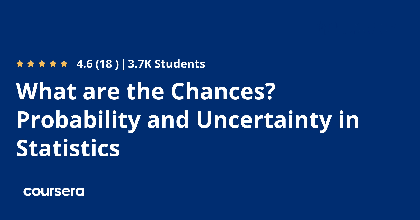 What are the Chances? Probability and Uncertainty in Statistics | Coursera