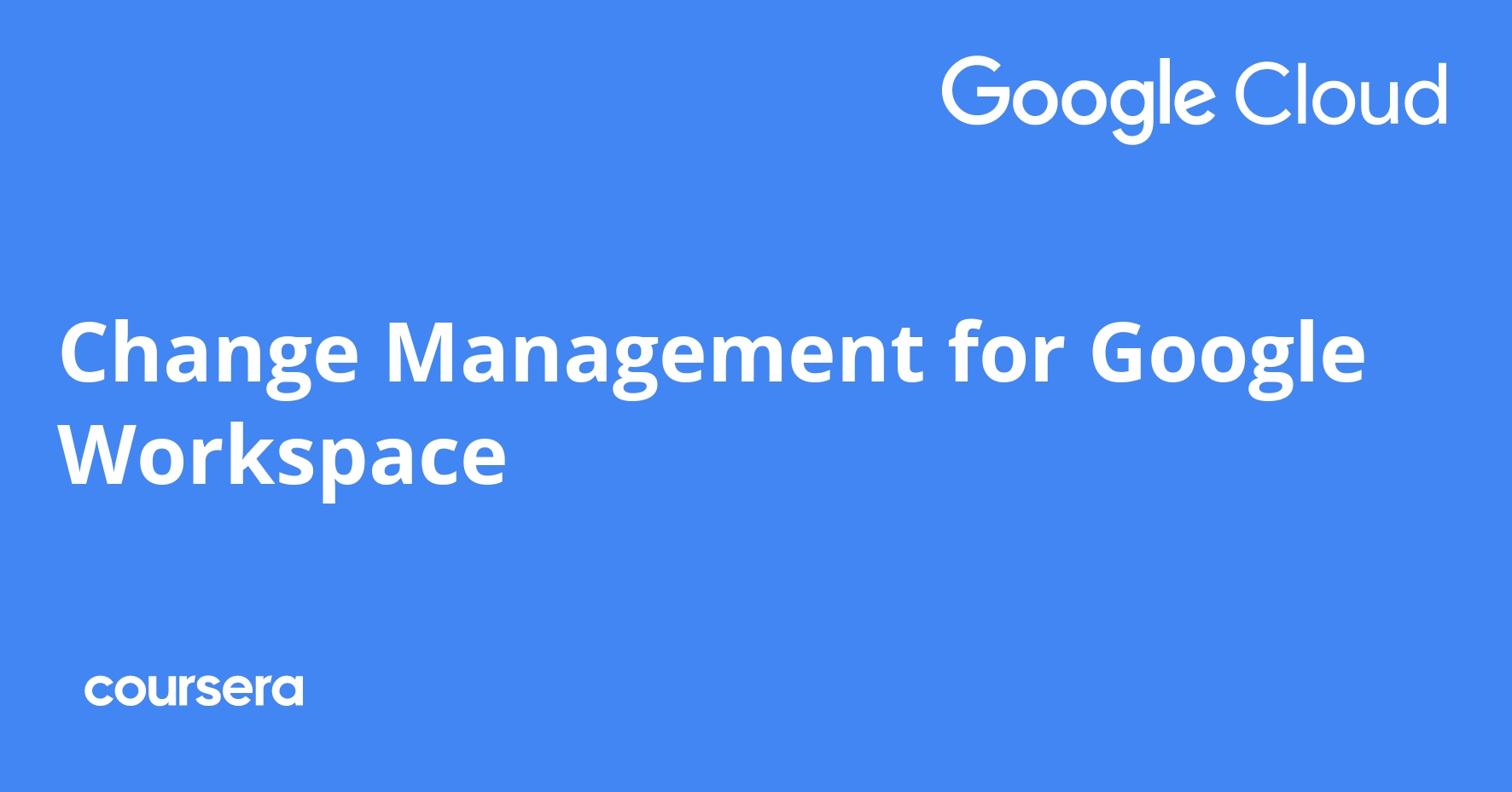 Change Management for Google Workspace | Coursera