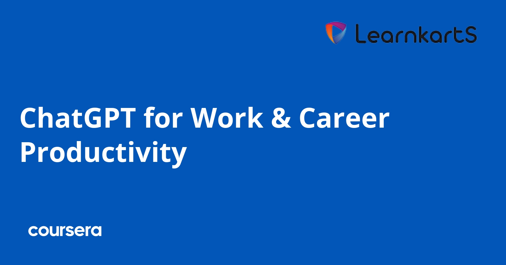ChatGPT for Work & Career Productivity | Coursera