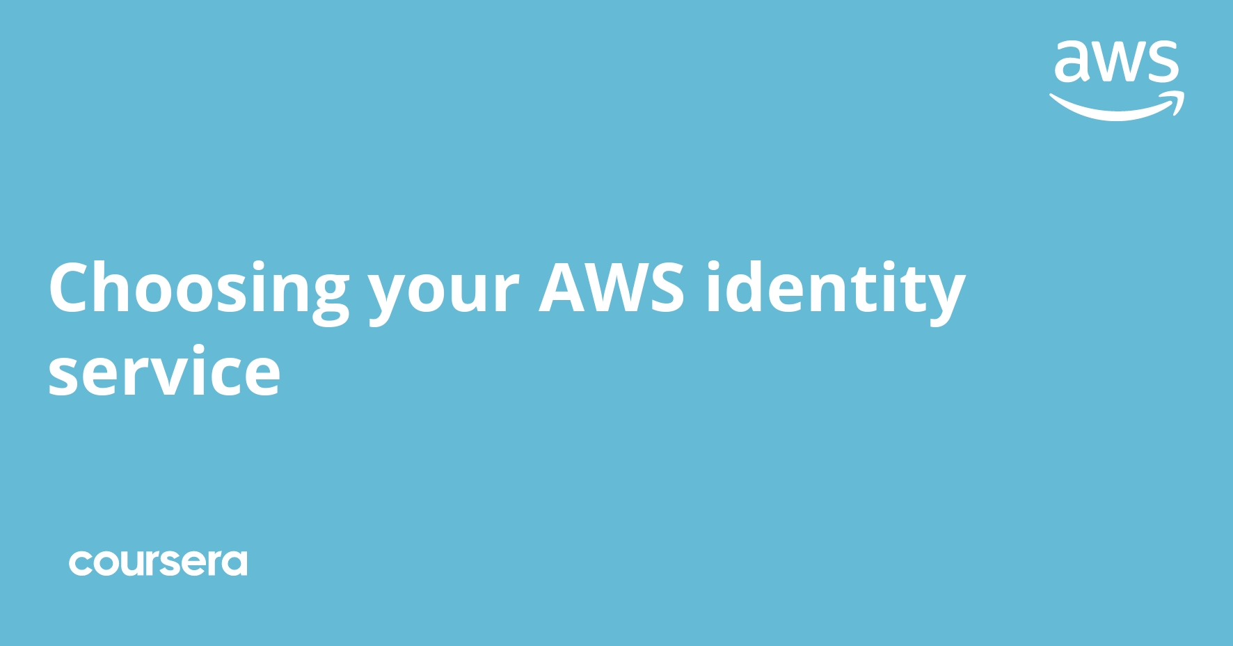 Choosing your AWS identity service | Coursera