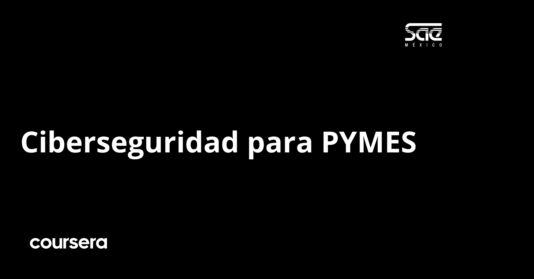 Ciberseguridad para PYMES | Coursera