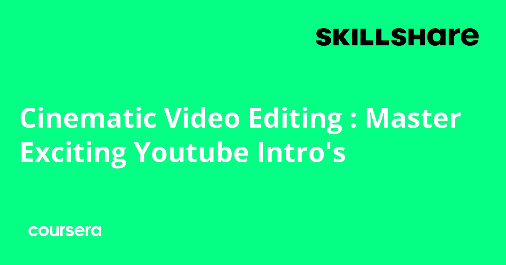 Cinematic Video Editing : Master Exciting Youtube Intro's | Coursera