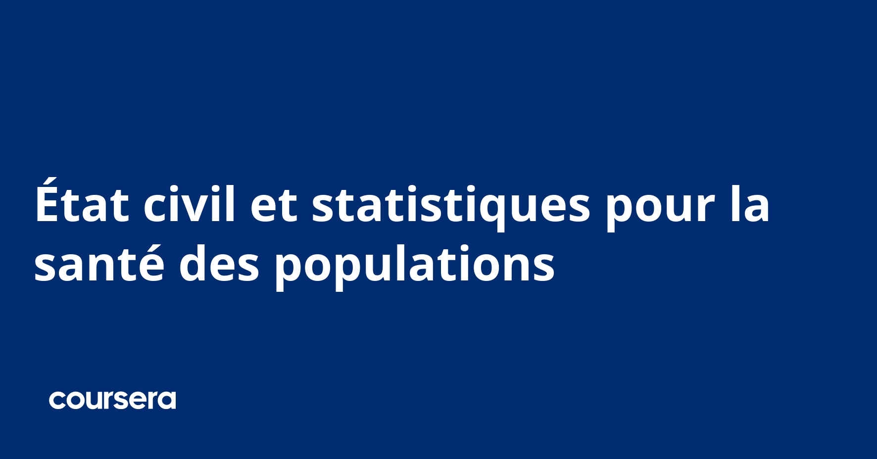 État civil et statistiques pour la santé des populations | Coursera