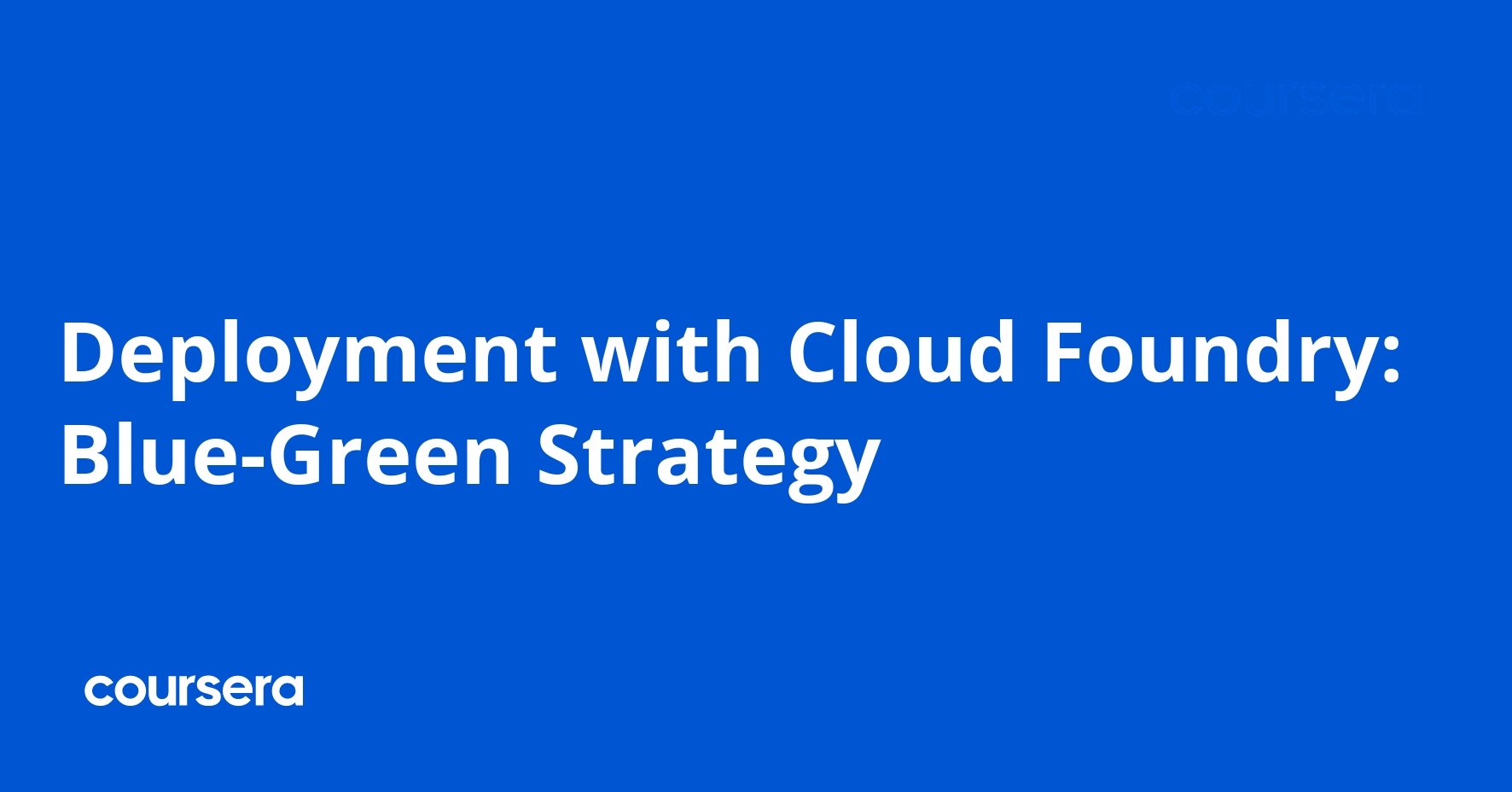 Deployment with Cloud Foundry: Blue-Green Strategy