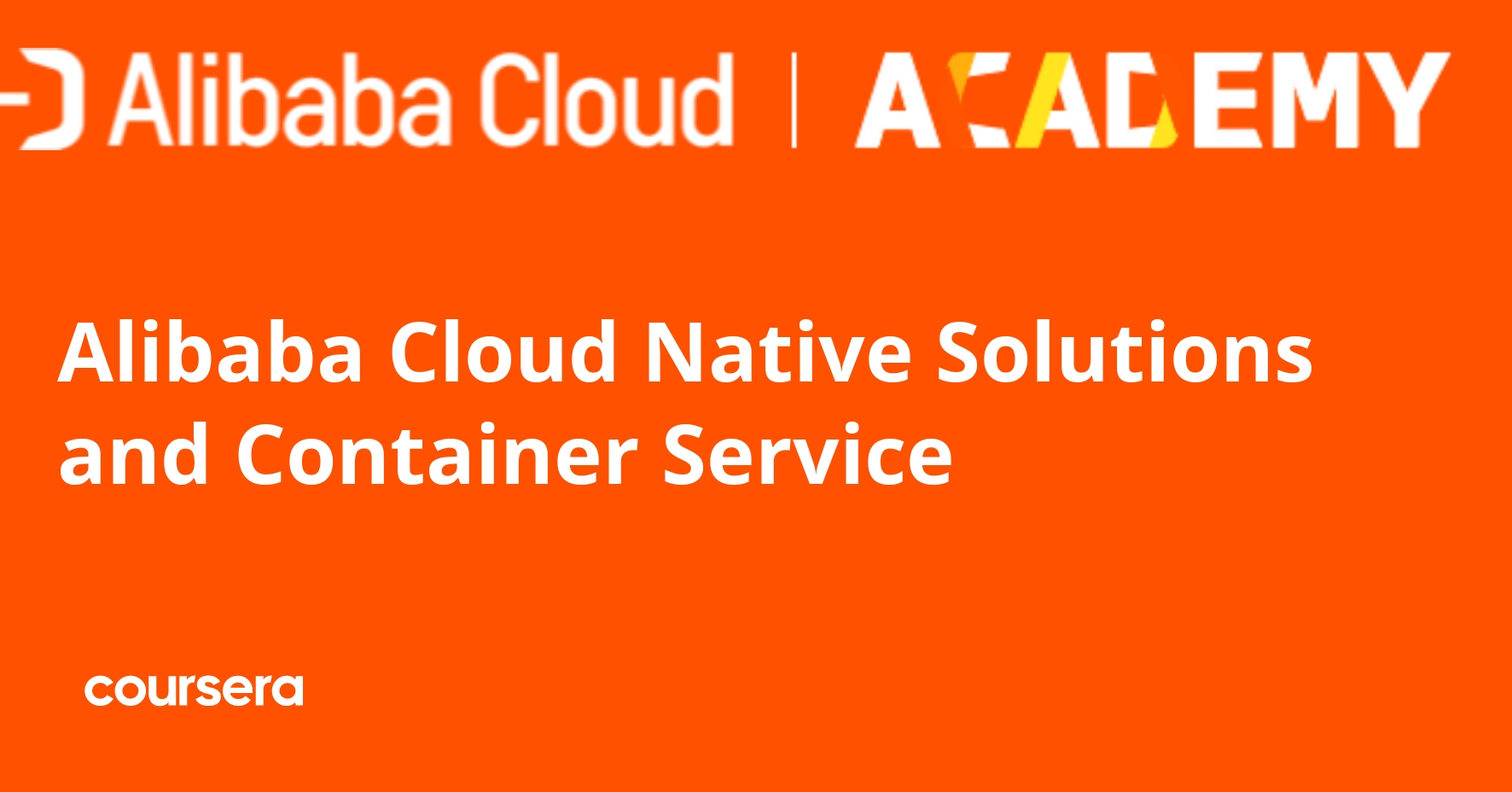 Alibaba Cloud Native Solutions and Container Service | Coursera