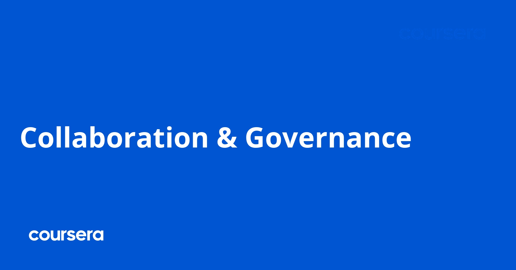 Collaboration & Governance | Coursera