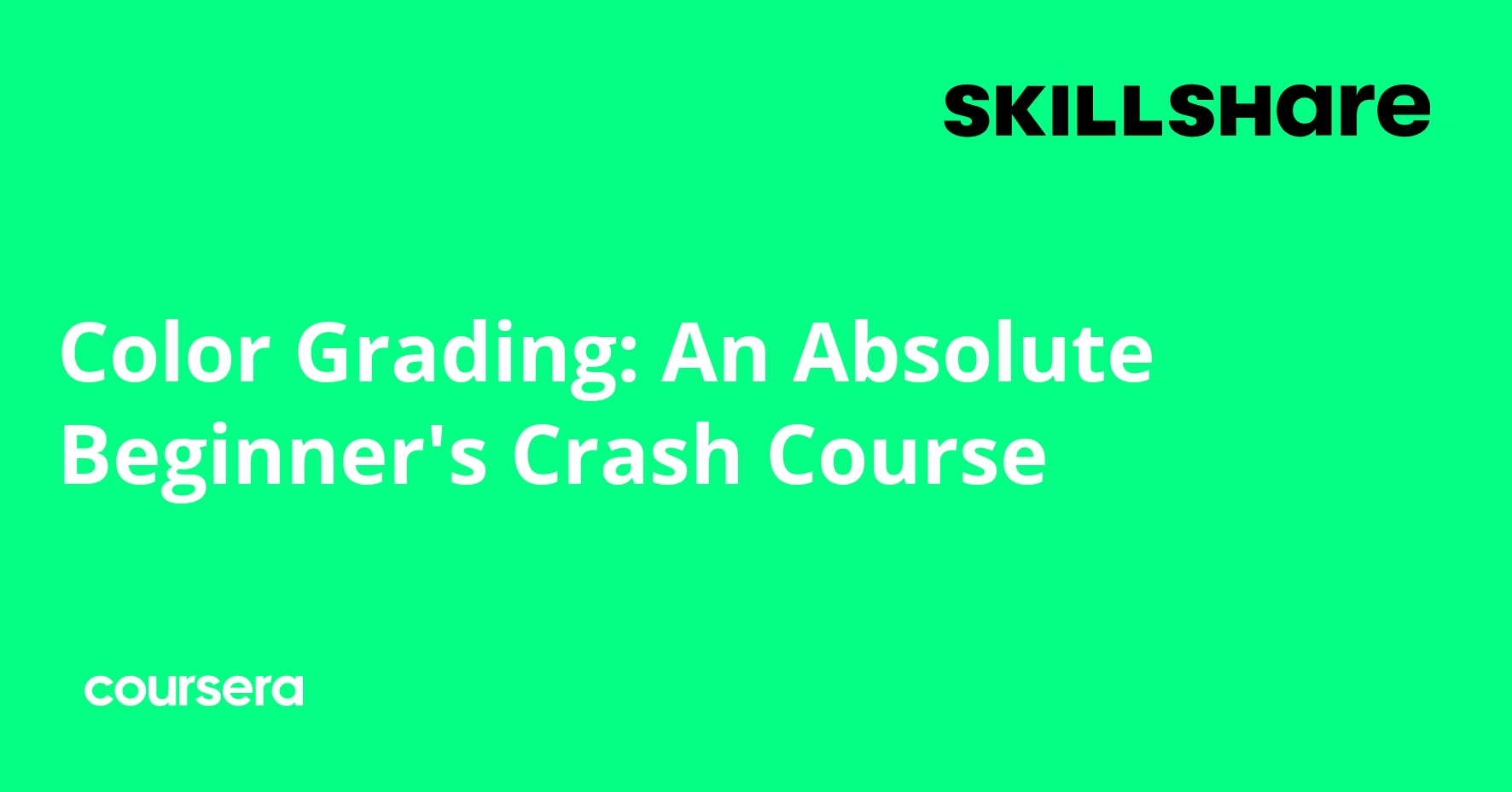 Color Grading: An Absolute Beginner's Crash Course | Coursera