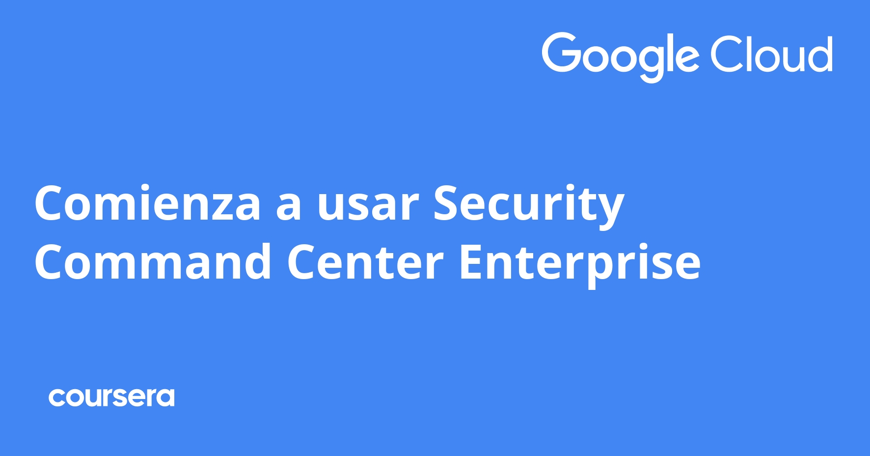 Comienza a usar Security Command Center Enterprise | Coursera