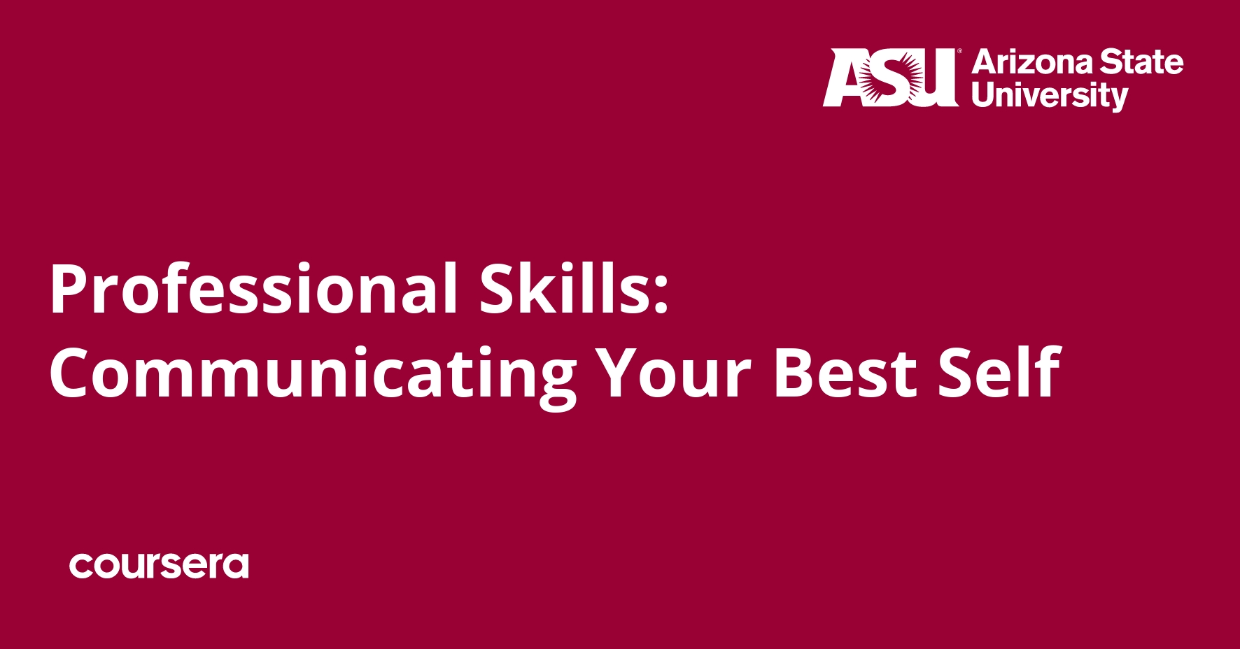 Professional Skills: Communicating Your Best Self | Coursera
