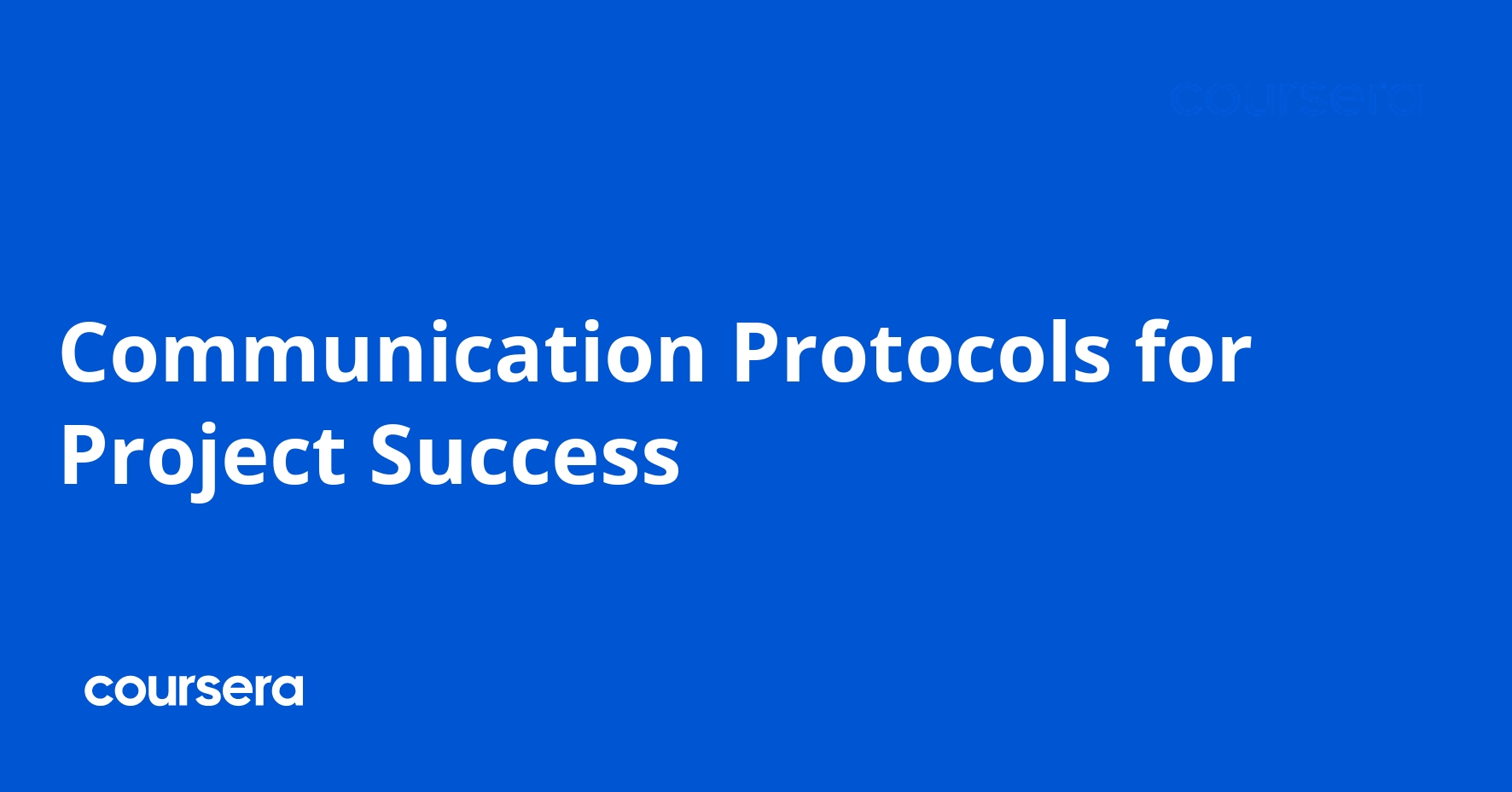 Communication Protocols for Project Success | Coursera