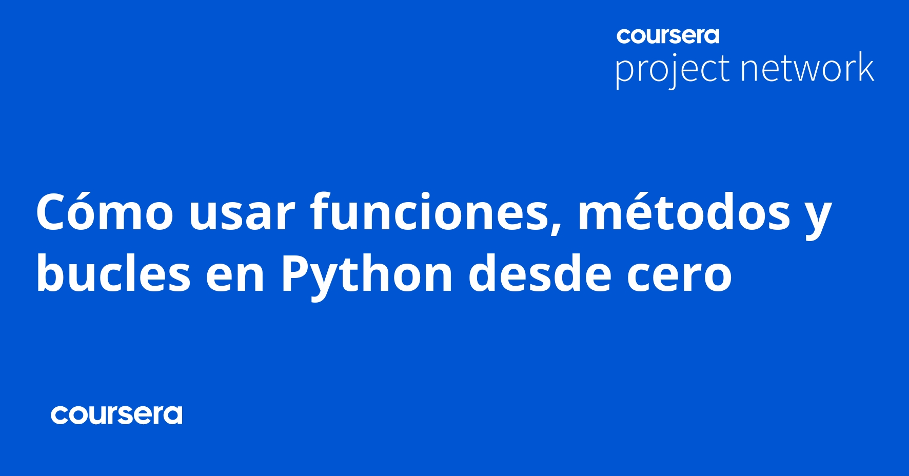 Cómo usar funciones, métodos y bucles en Python desde cero