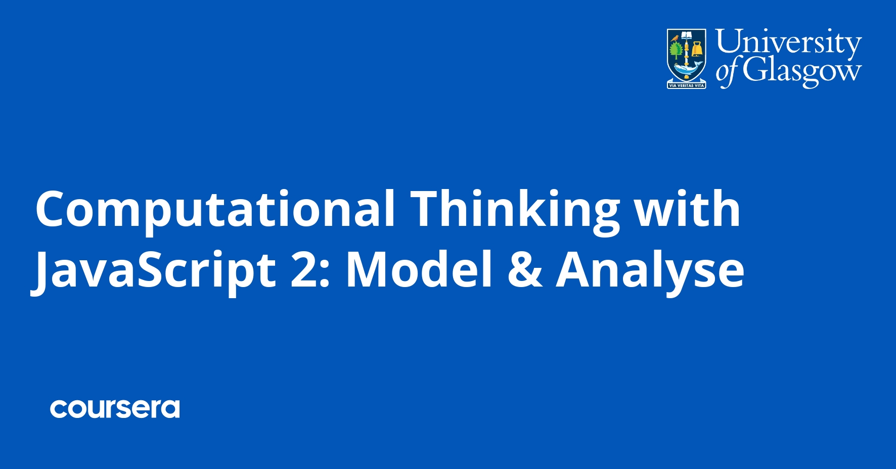 Computational Thinking with JavaScript 2: Model & Analyse | Coursera