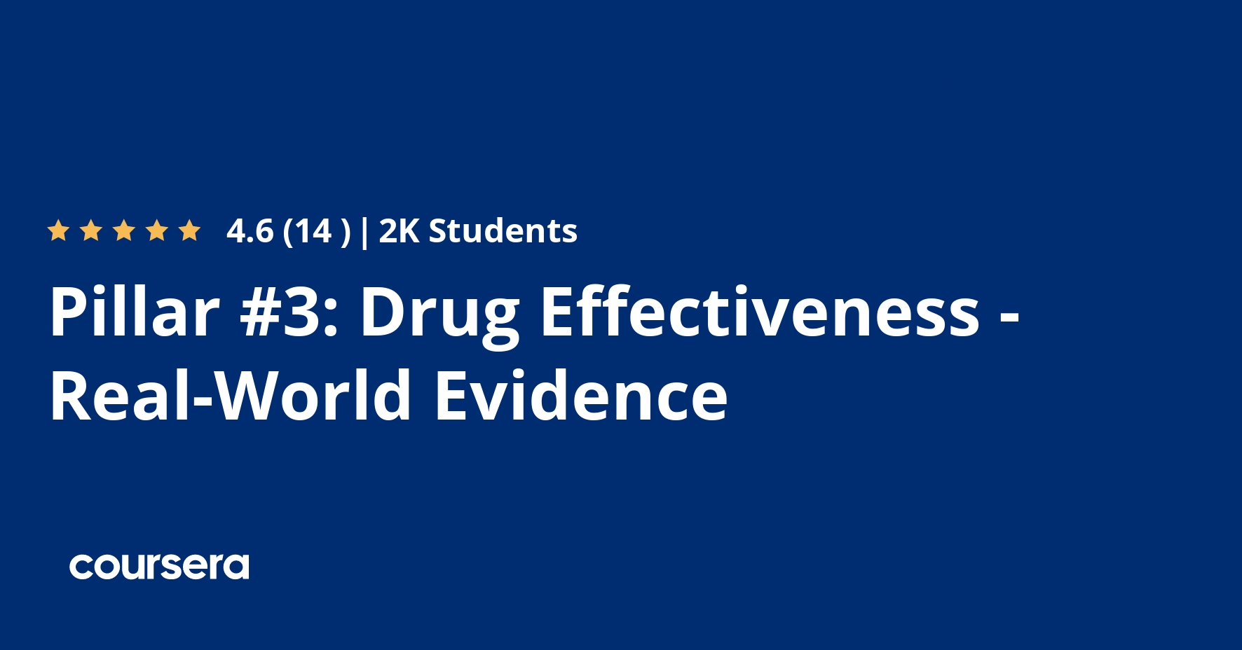 Pillar #3: Drug Effectiveness - Real-World Evidence | Coursera