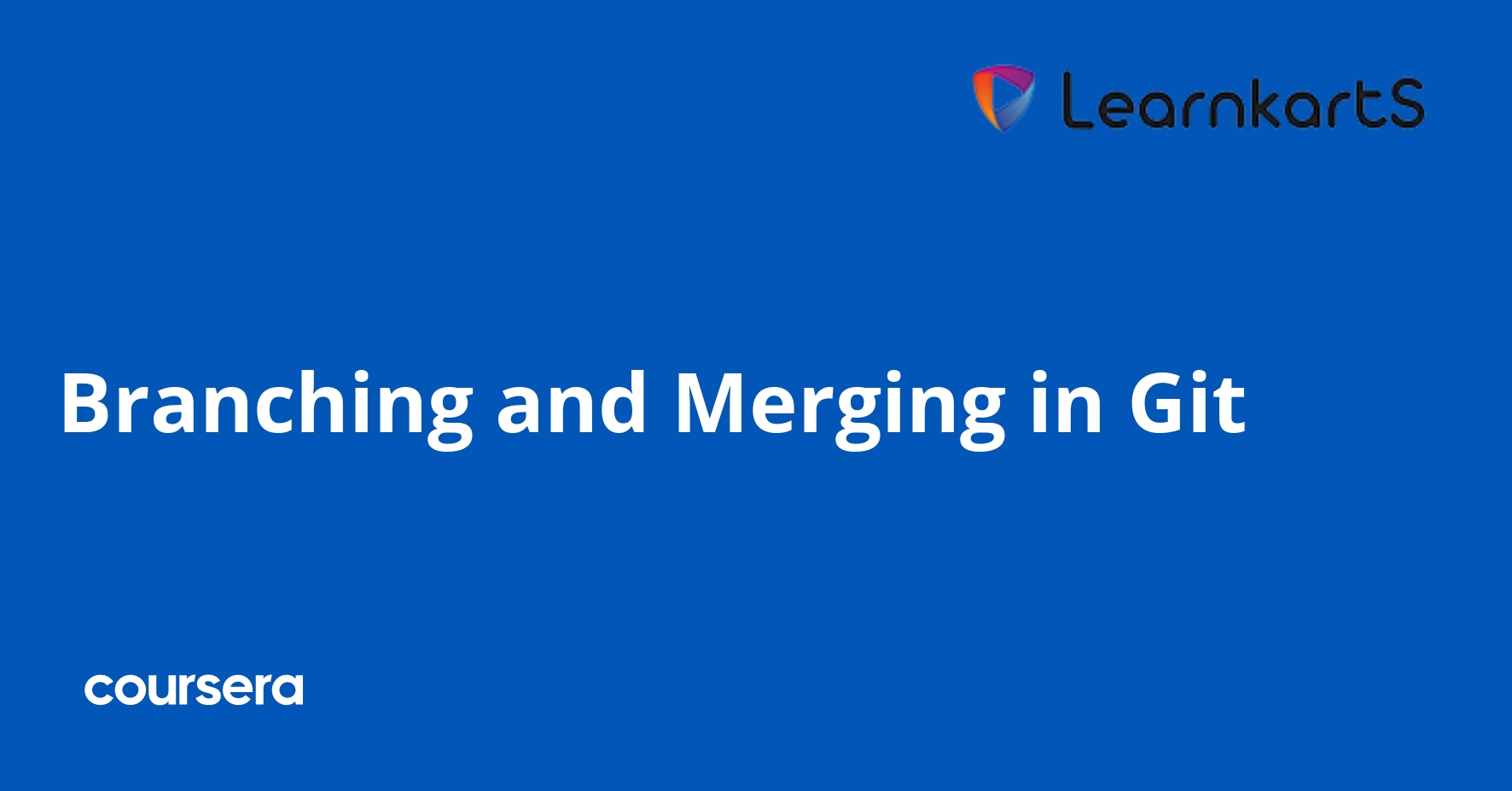Branching and Merging in Git | Coursera