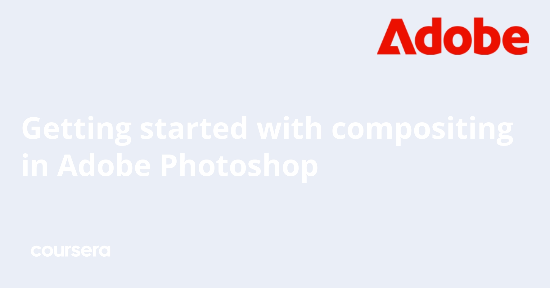 Getting started with compositing in Adobe Photoshop | Coursera