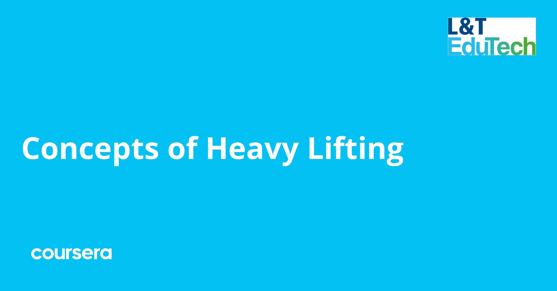 Concepts of Heavy Lifting | Coursera