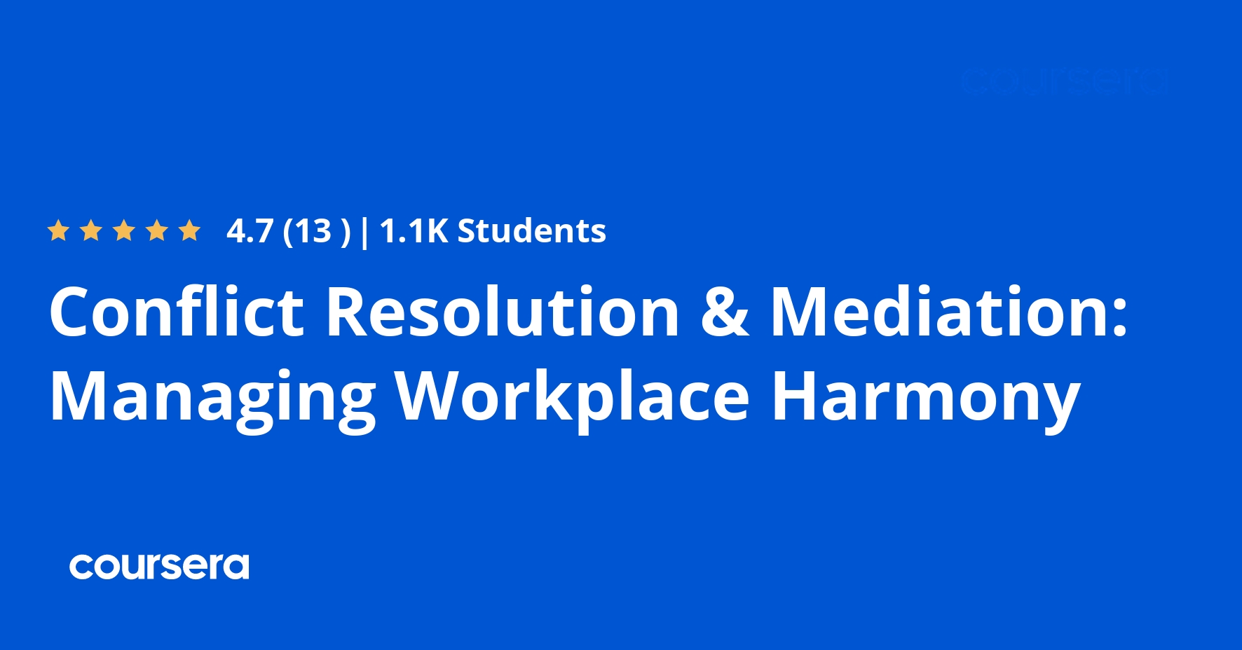 Conflict Resolution & Mediation: Managing Workplace Harmony | Coursera