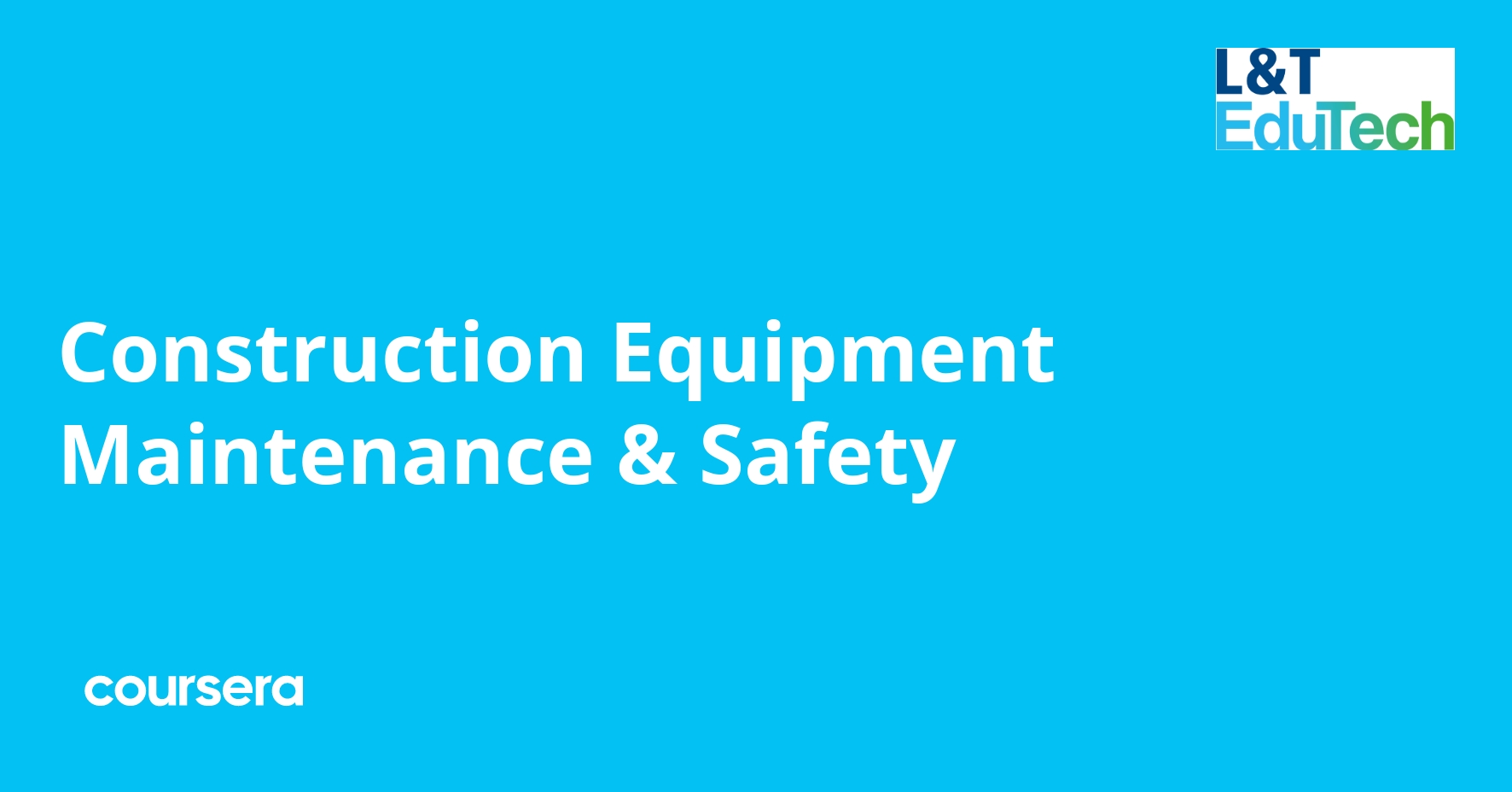 Construction Equipment Maintenance & Safety | Coursera