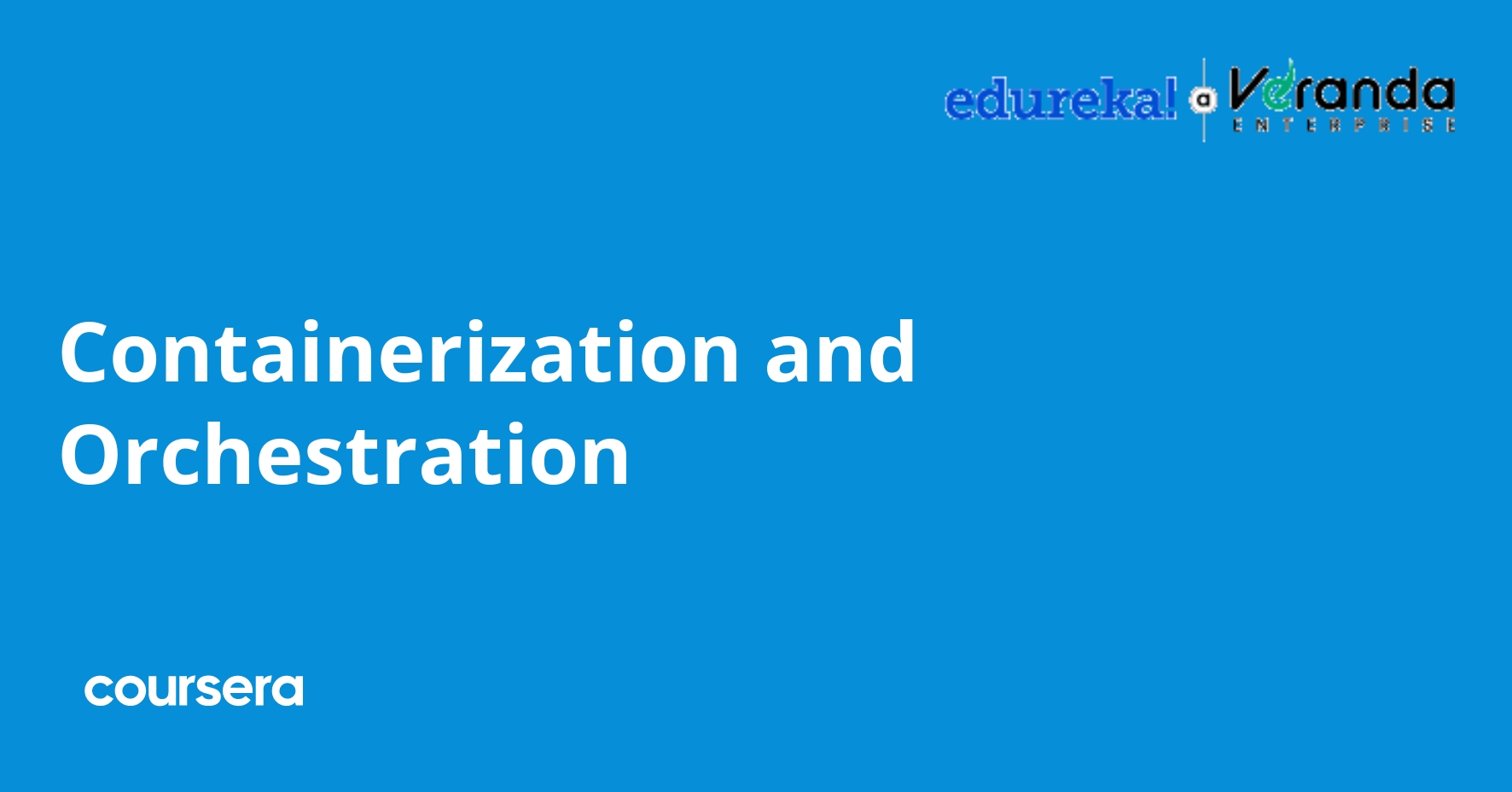 Containerization and Orchestration | Coursera