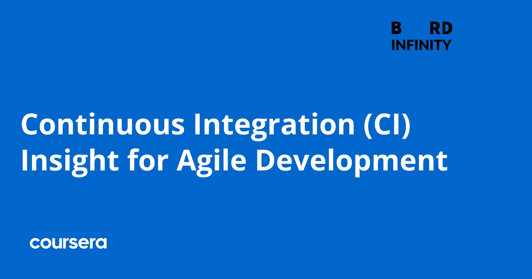 Continuous Integration (CI) Insight for Agile Development | Coursera