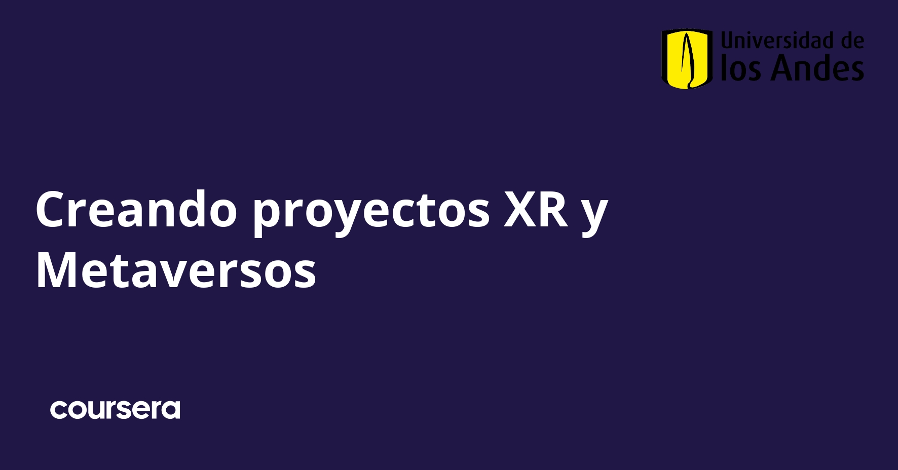 Creando proyectos XR y Metaversos | Coursera