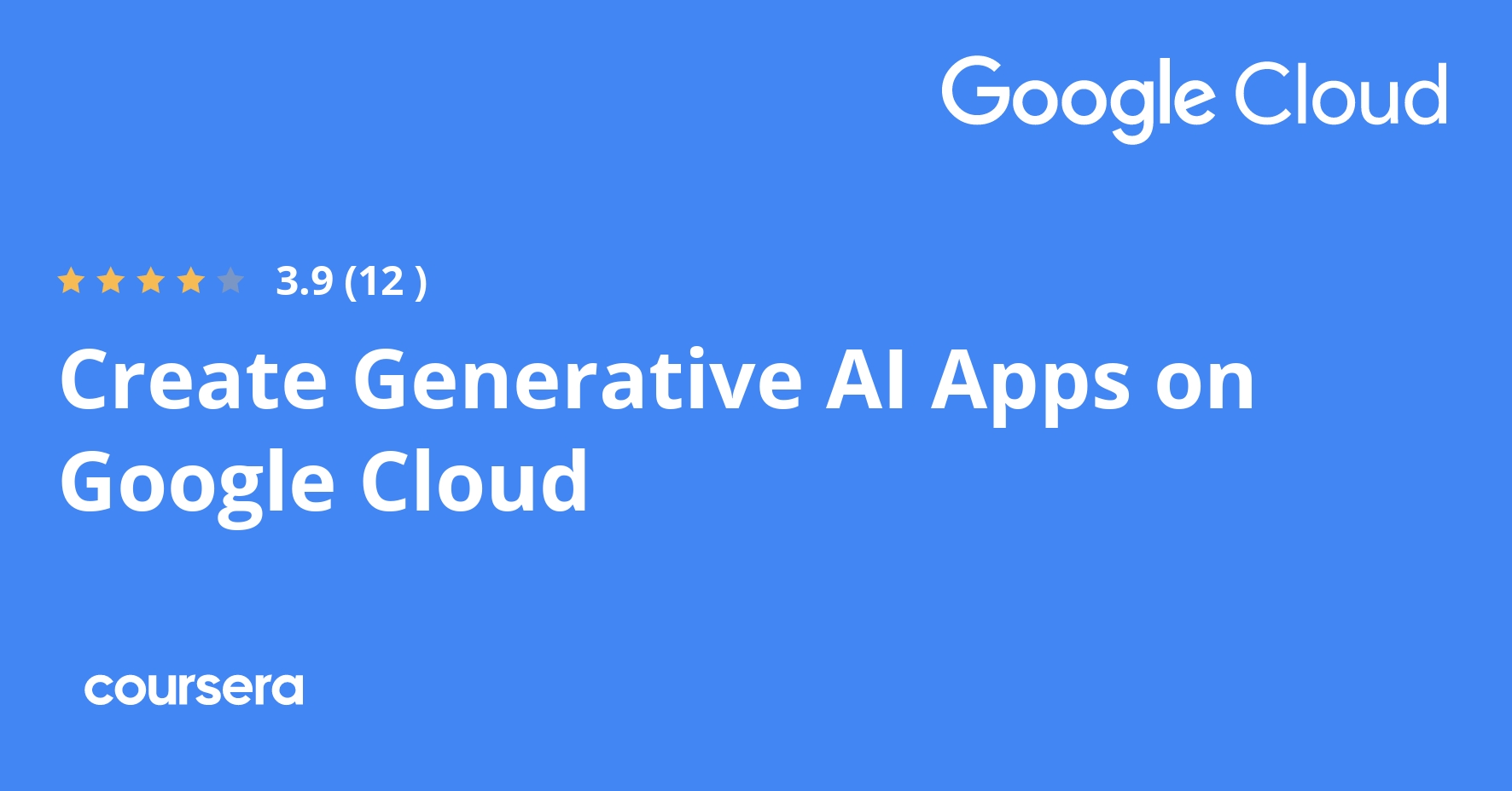Create Generative AI Apps on Google Cloud | Coursera