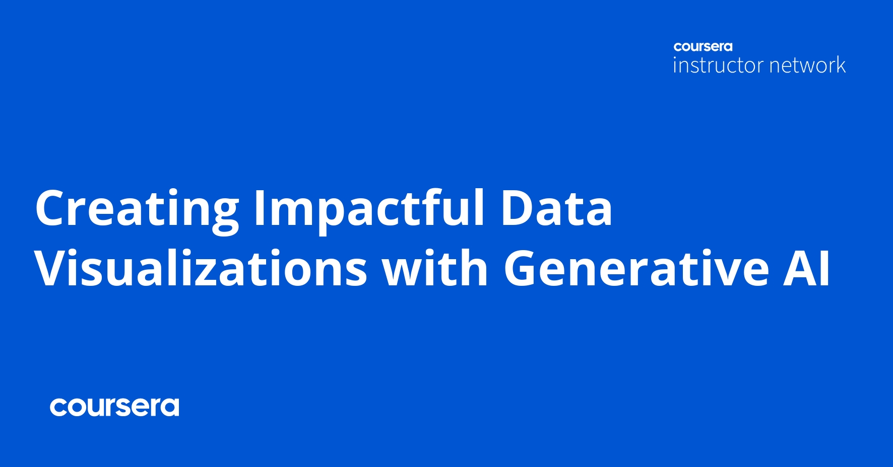 Creating Impactful Data Visualizations with Generative AI | Coursera