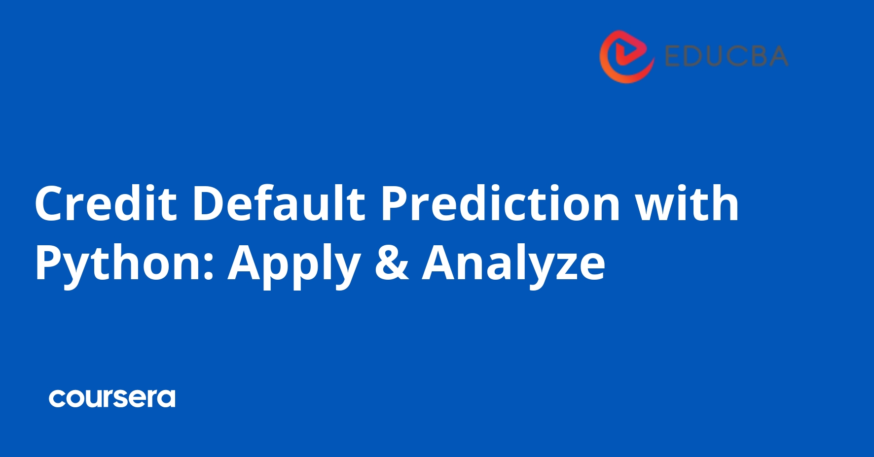 Credit Default Prediction with Python: Apply & Analyze | Coursera