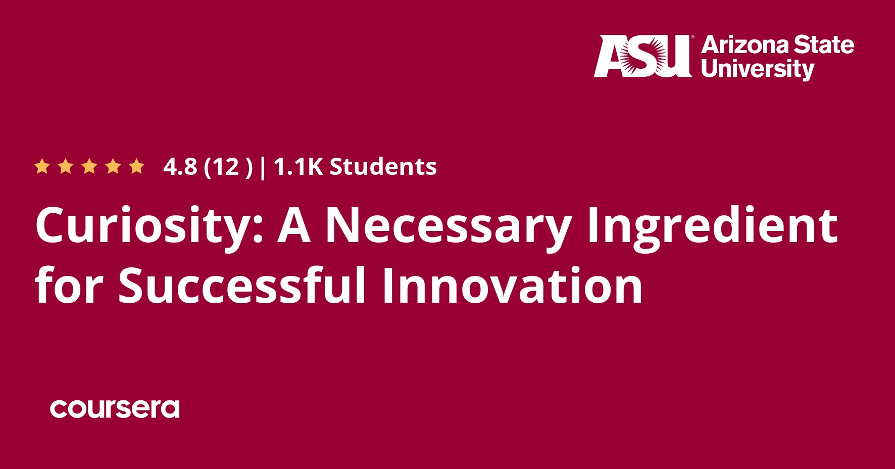 Curiosity: A Necessary Ingredient for Successful Innovation | Coursera