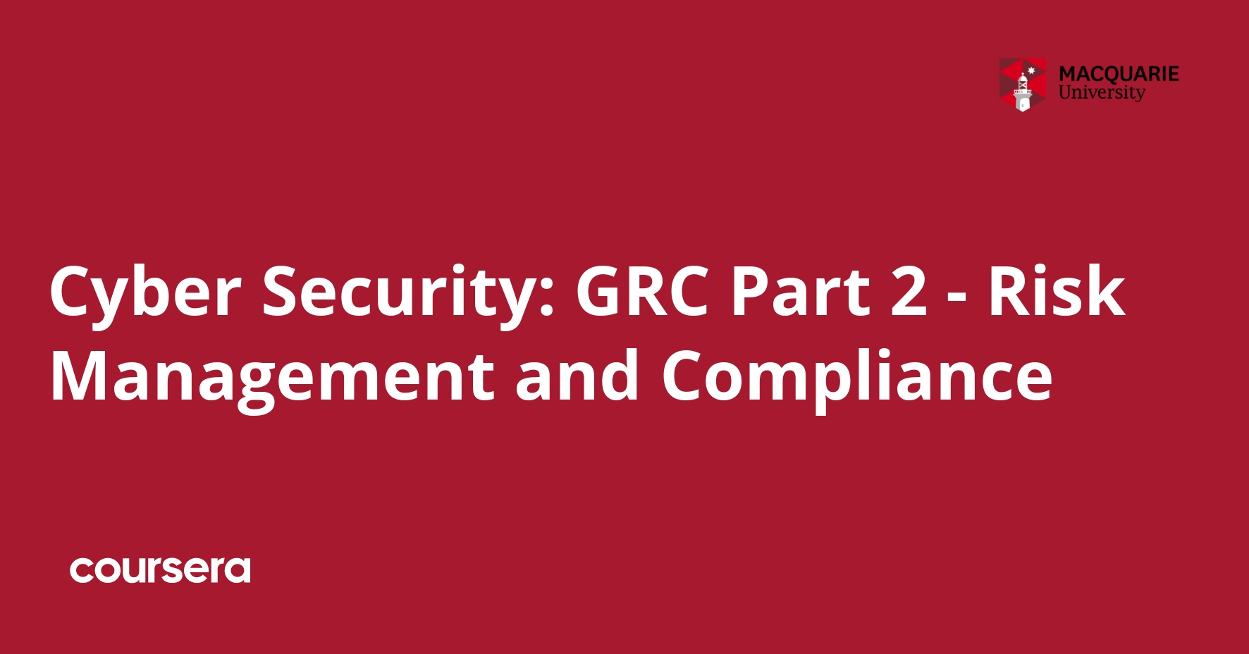 Cyber Security: GRC Part 2 - Risk Management and Compliance | Coursera