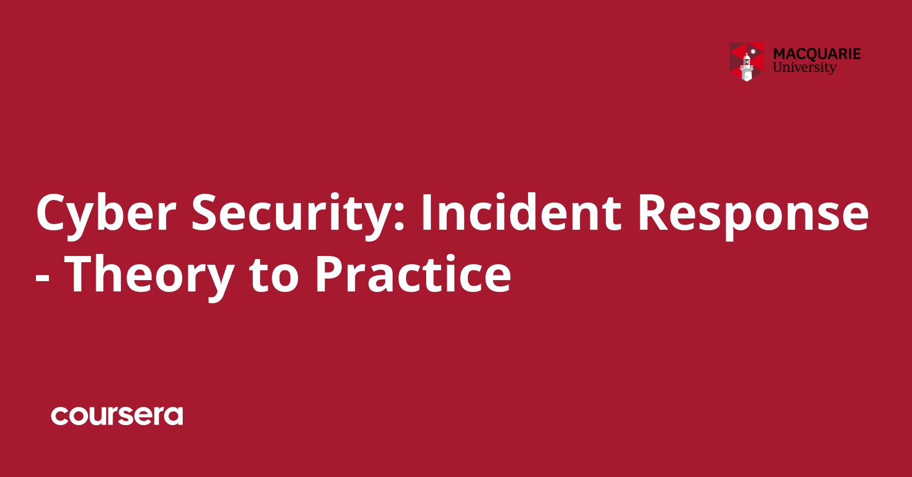 Cyber Security: Incident Response - Theory to Practice | Coursera