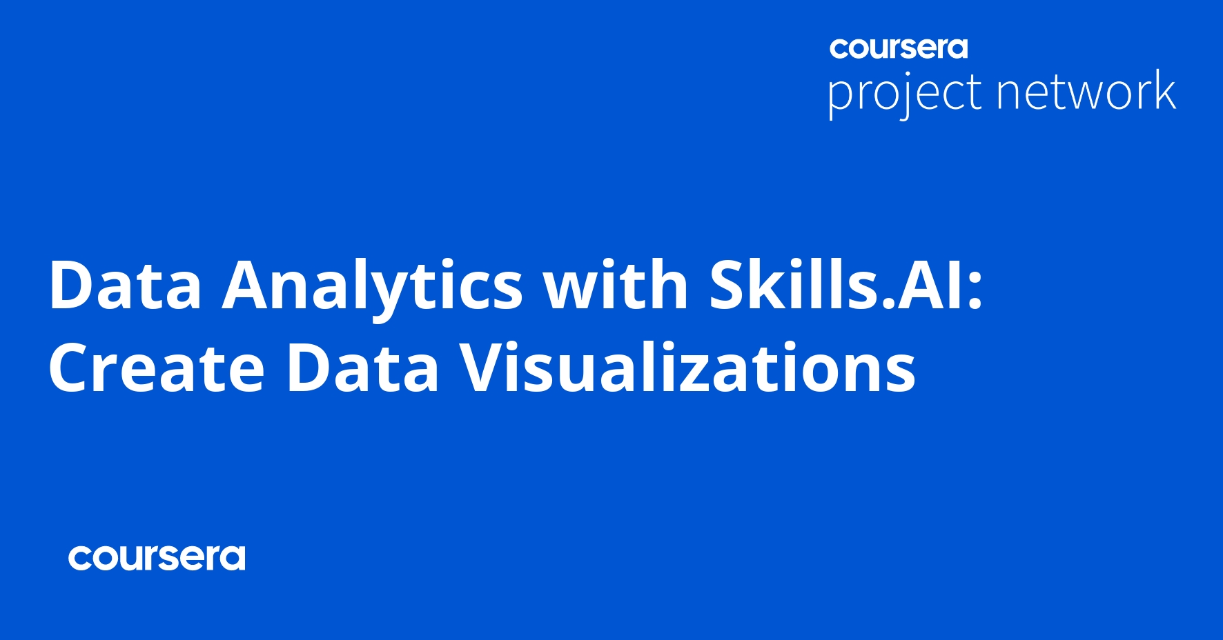 Data Analytics with Skills.AI: Create Data Visualizations Data Analytics with Skills.AI: Create Data Visualizations