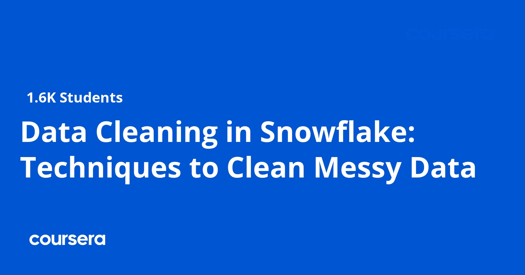 Data Cleaning in Snowflake: Techniques to Clean Messy Data