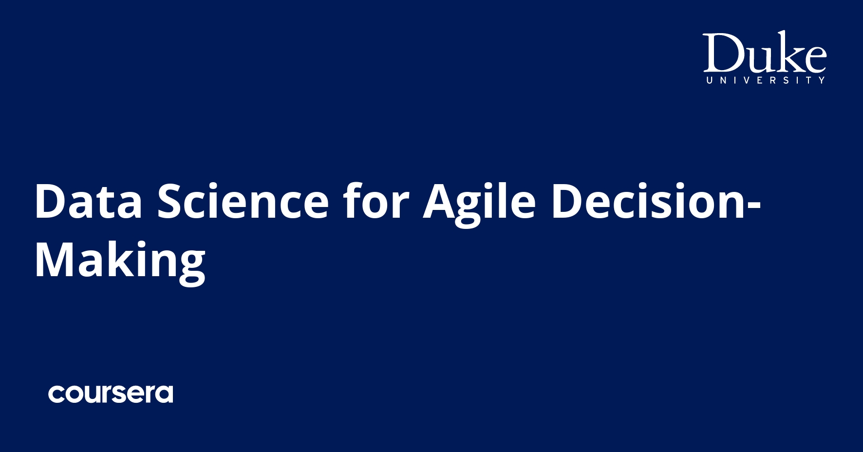 Data Science for Agile Decision-Making | Coursera
