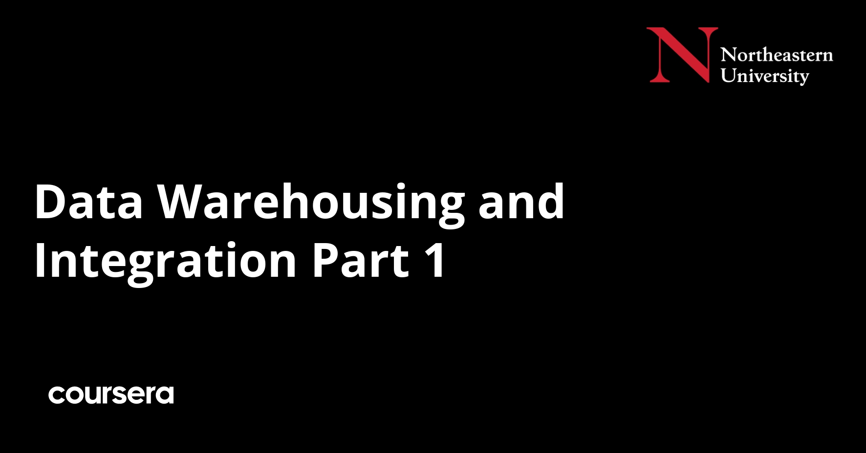 Data Warehousing and Integration Part 1 | Coursera