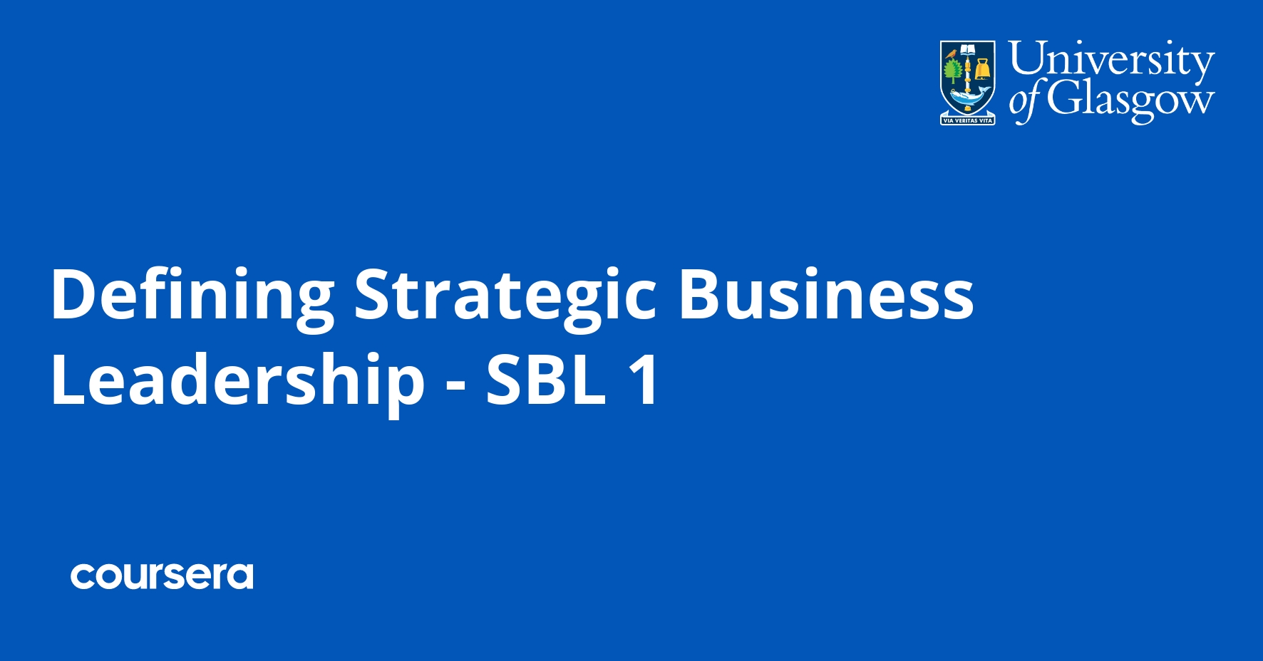 Defining Strategic Business Leadership - SBL 1 | Coursera
