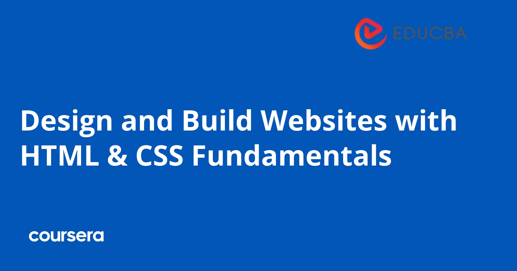 Design and Build Websites with HTML & CSS Fundamentals | Coursera