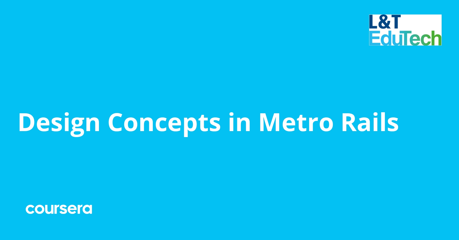 Design Concepts in Metro Rails | Coursera