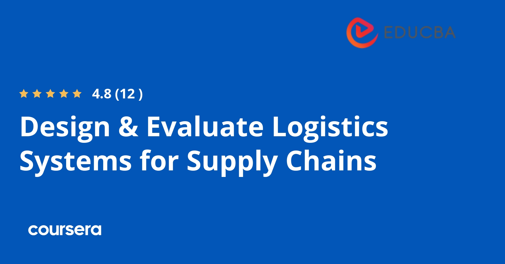Design & Evaluate Logistics Systems for Supply Chains | Coursera