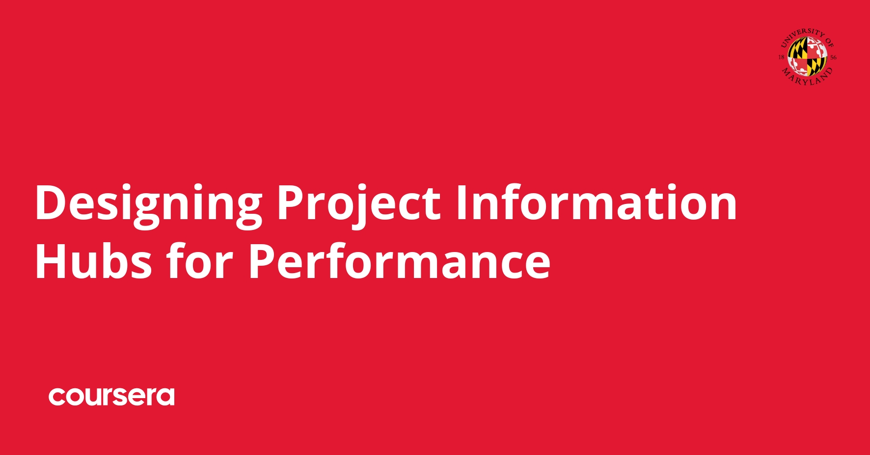 Designing Project Information Hubs for Performance | Coursera