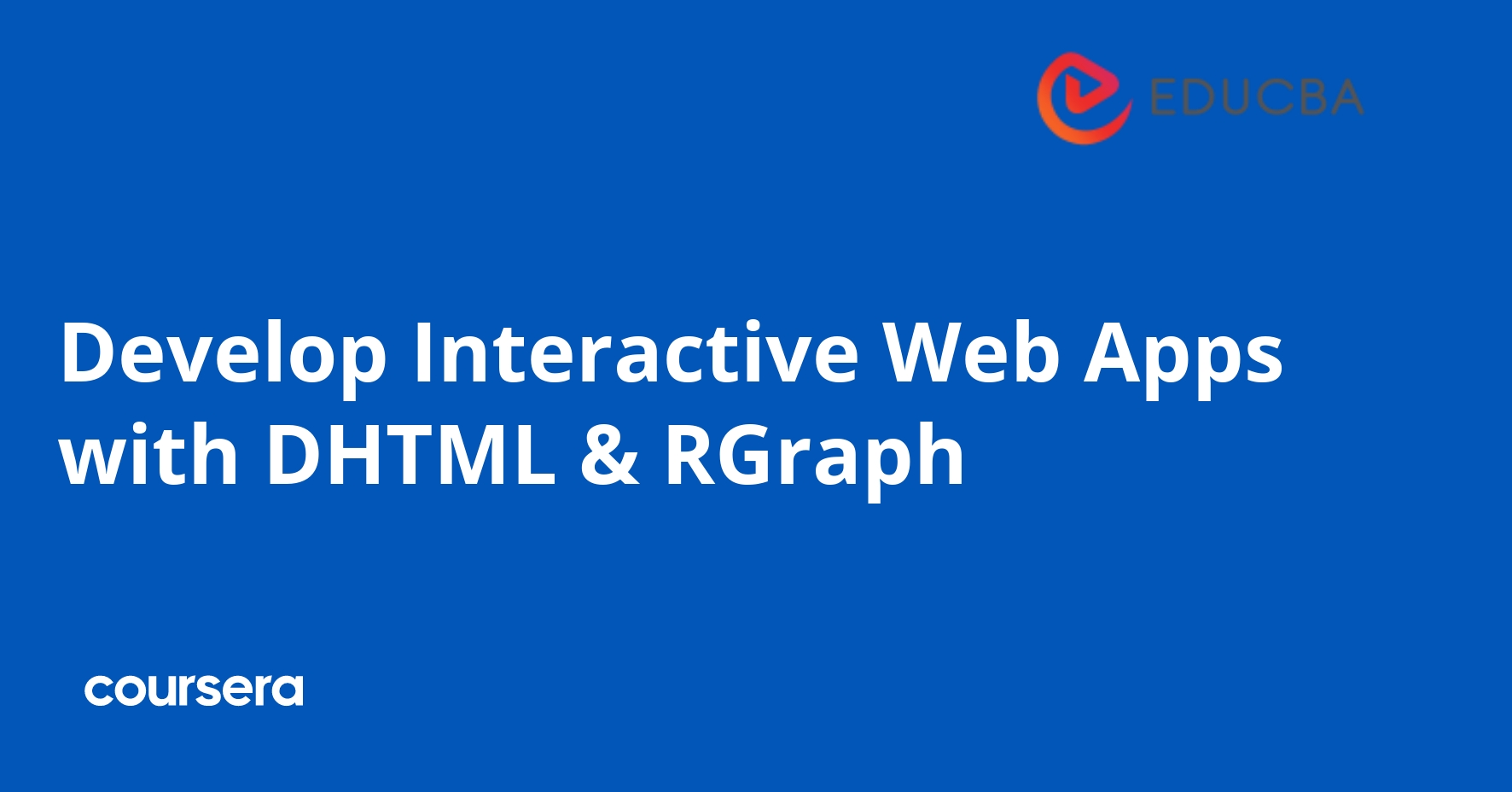 Develop Interactive Web Apps with DHTML & RGraph | Coursera