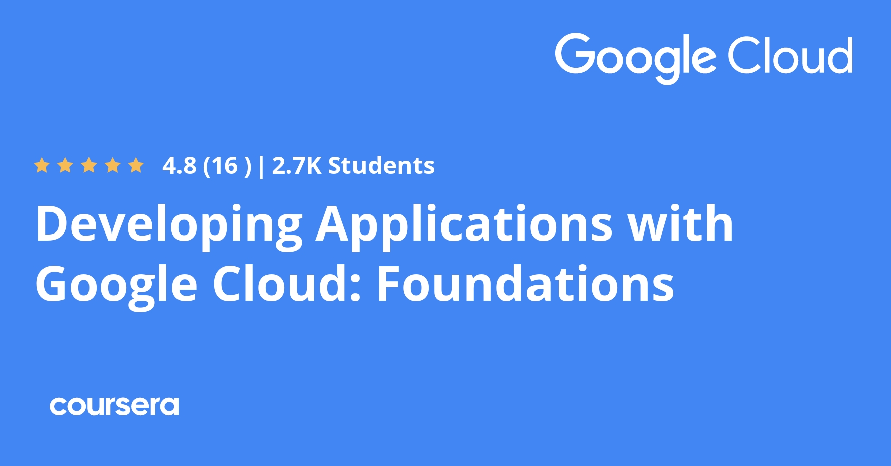 Developing Applications with Google Cloud: Foundations | Coursera Developing Applications with Google Cloud: Foundations | Coursera