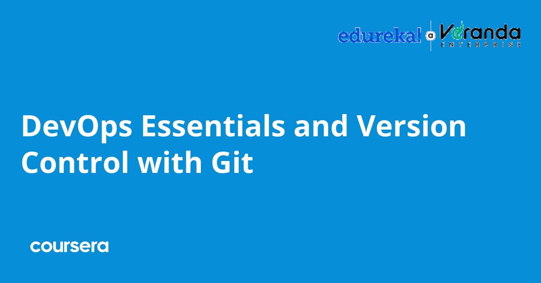 DevOps Essentials and Version Control with Git | Coursera