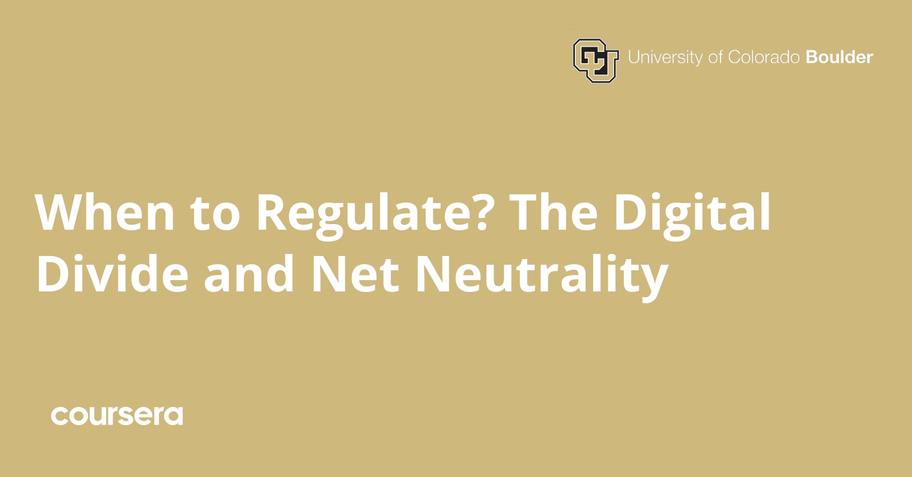 When to Regulate? The Digital Divide and Net Neutrality | Coursera