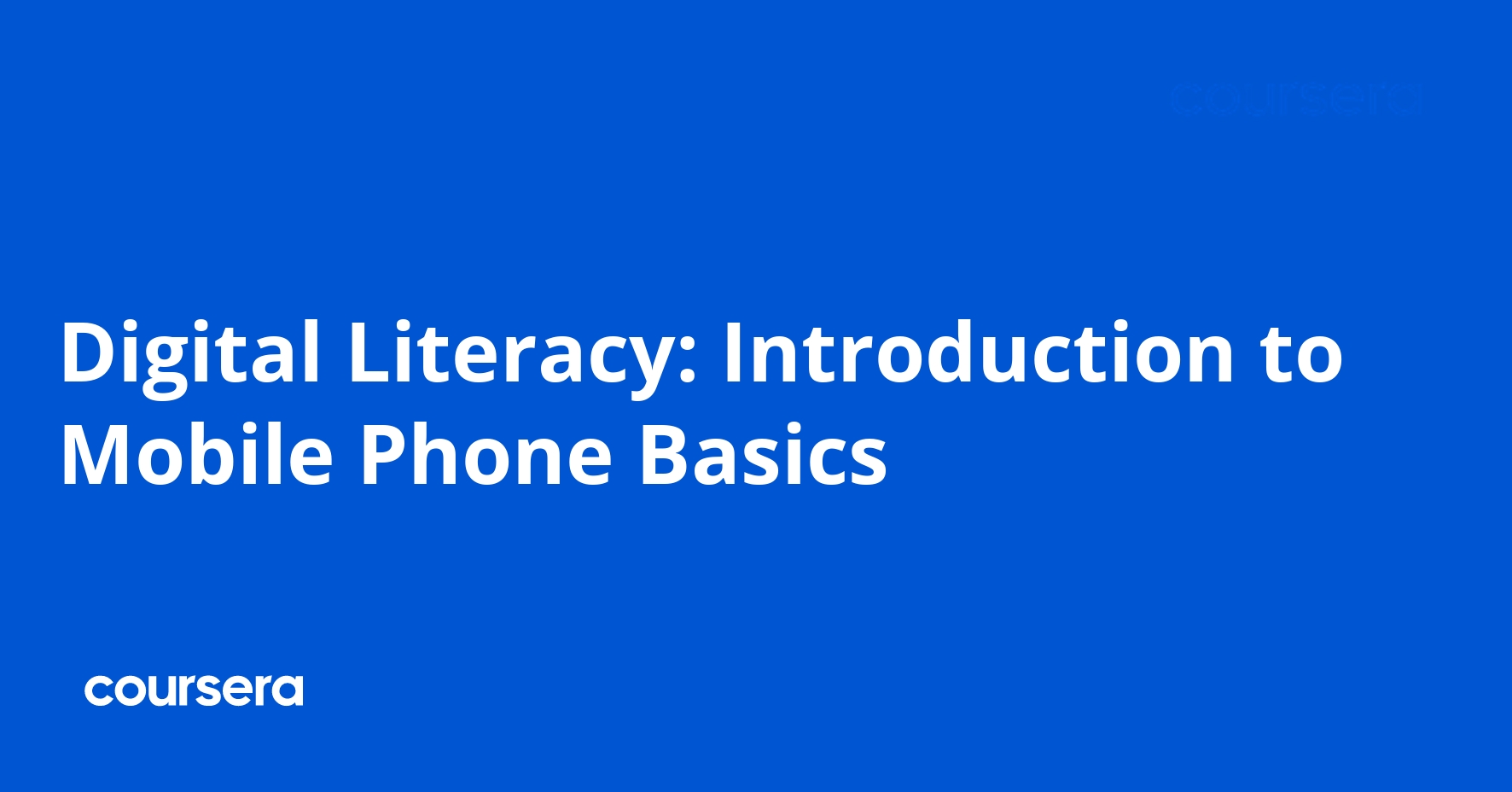 Digital Literacy: Introduction to Mobile Phone Basics | Coursera
