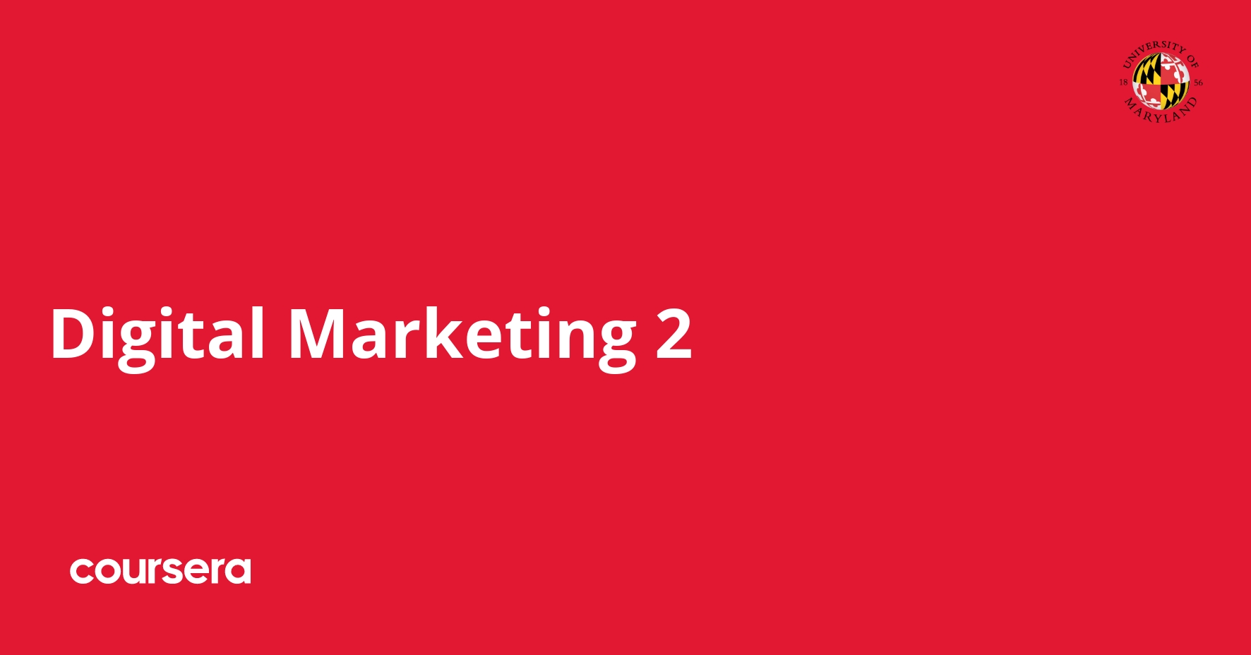 Digital Marketing 2 | Coursera