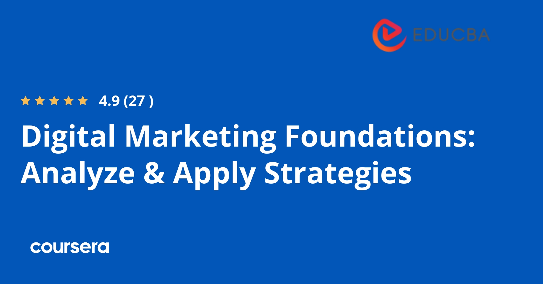 Digital Marketing Foundations: Analyze & Apply Strategies | Coursera