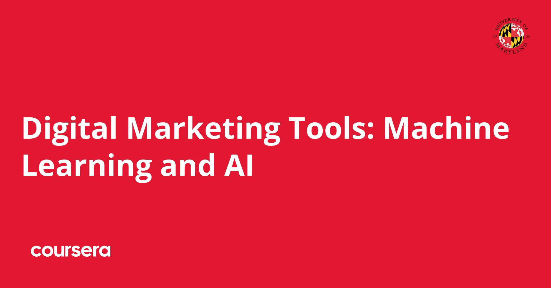 Digital Marketing Tools: Machine Learning and AI | Coursera