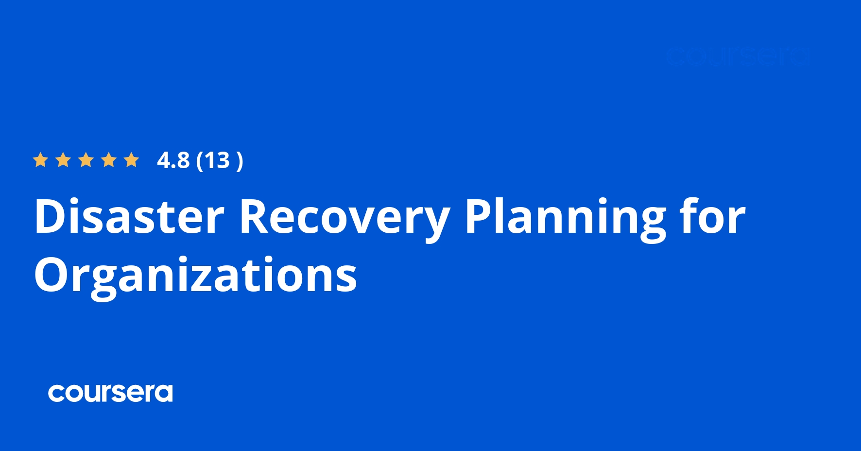Disaster Recovery Planning for Organizations | Coursera