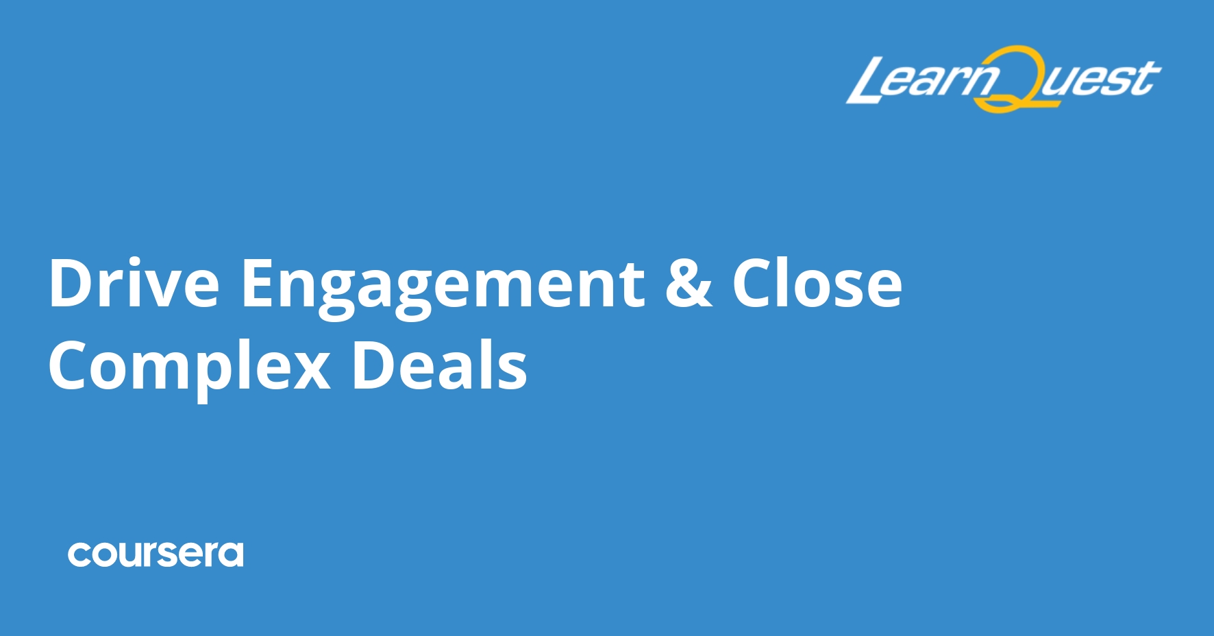 Drive Engagement & Close Complex Deals | Coursera